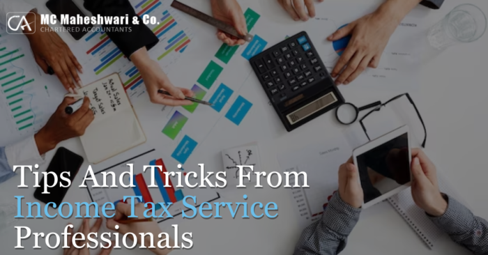 Tips And Tricks From Income Tax Service Professionals